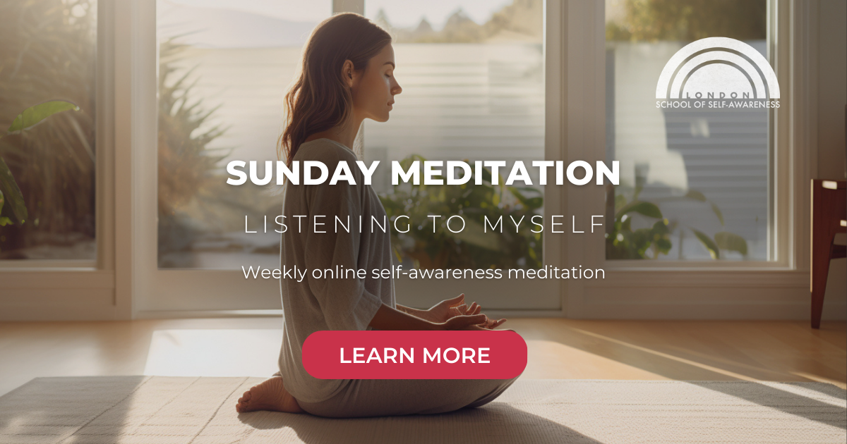 Sunday meditation - London School of Self-Awareness